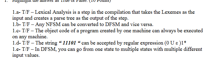 Solved 1.a- ﻿T/F - ﻿Lexical Analysis is a step in the | Chegg.com