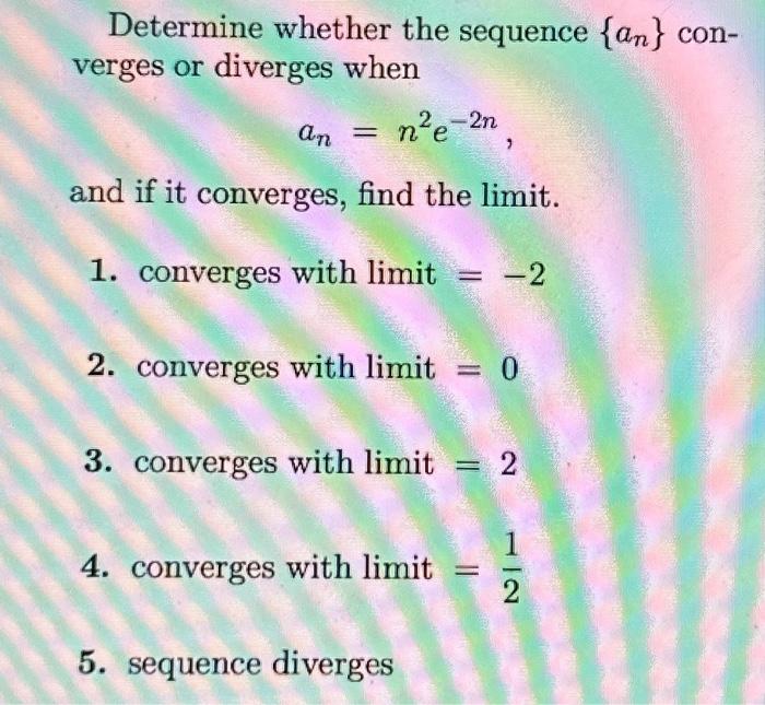 Solved Determine whether the sequence {an} converges or | Chegg.com