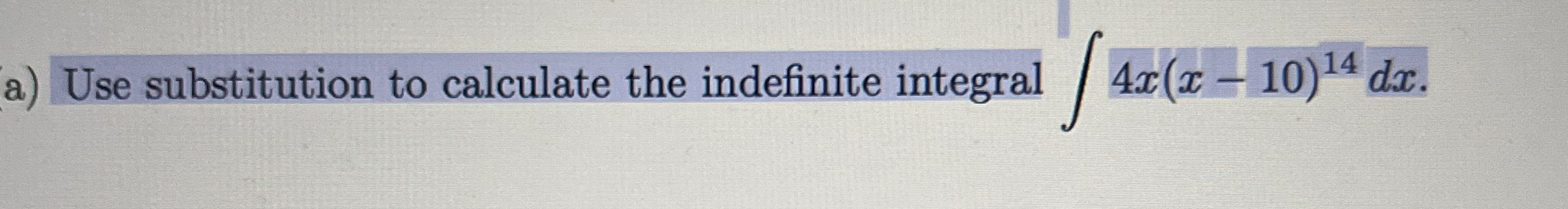 Solved a) ﻿Use substitution to calculate the indefinite | Chegg.com