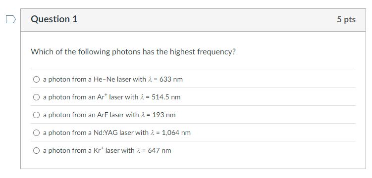 Solved Question 1Which of ﻿the following photons has the | Chegg.com