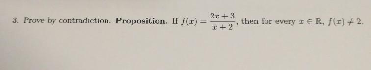 Solved 3. Prove by contradiction: Proposition. If f(x) = 2.0 | Chegg.com Solved 3. Prove by contradiction: Proposition. If f(x) = 2.0 | Chegg.com