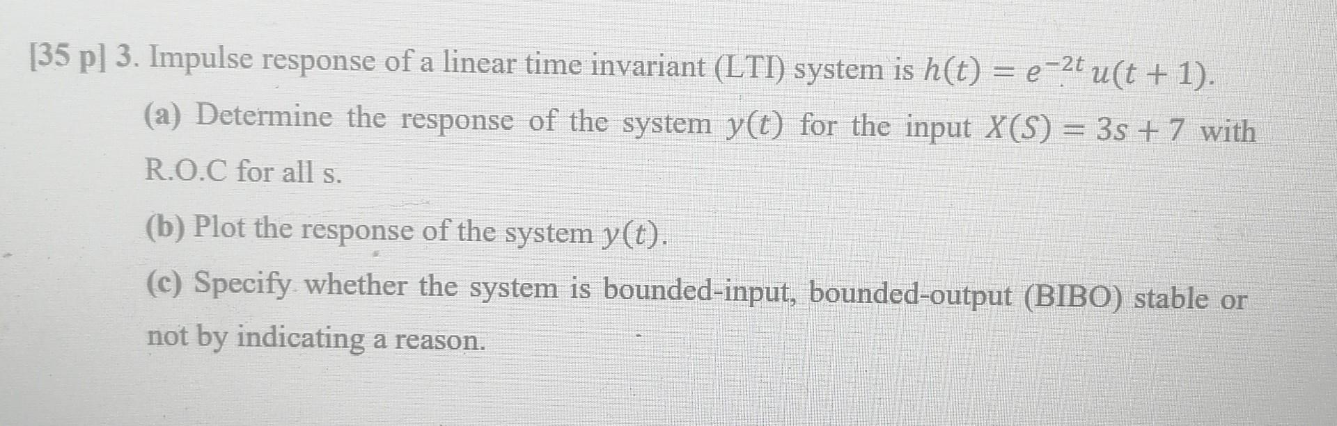 Solved 35 p] 3. Impulse response of a linear time invariant | Chegg.com