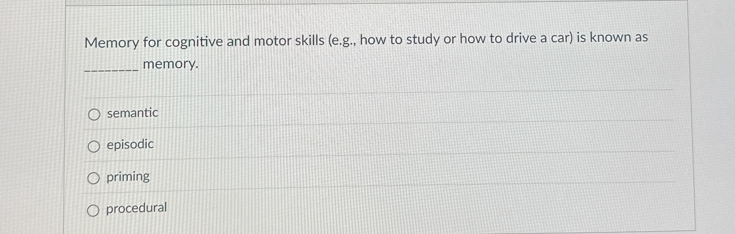Solved Memory for cognitive and motor skills (e.g., ﻿how to | Chegg.com