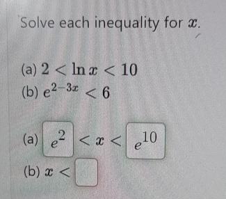 Solved Solve each inequality for x.(a) e2-3x