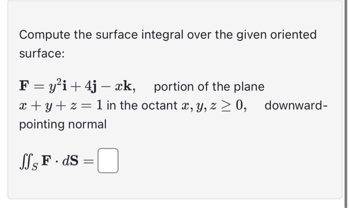 Solved Compute the surface integral over the given oriented | Chegg.com