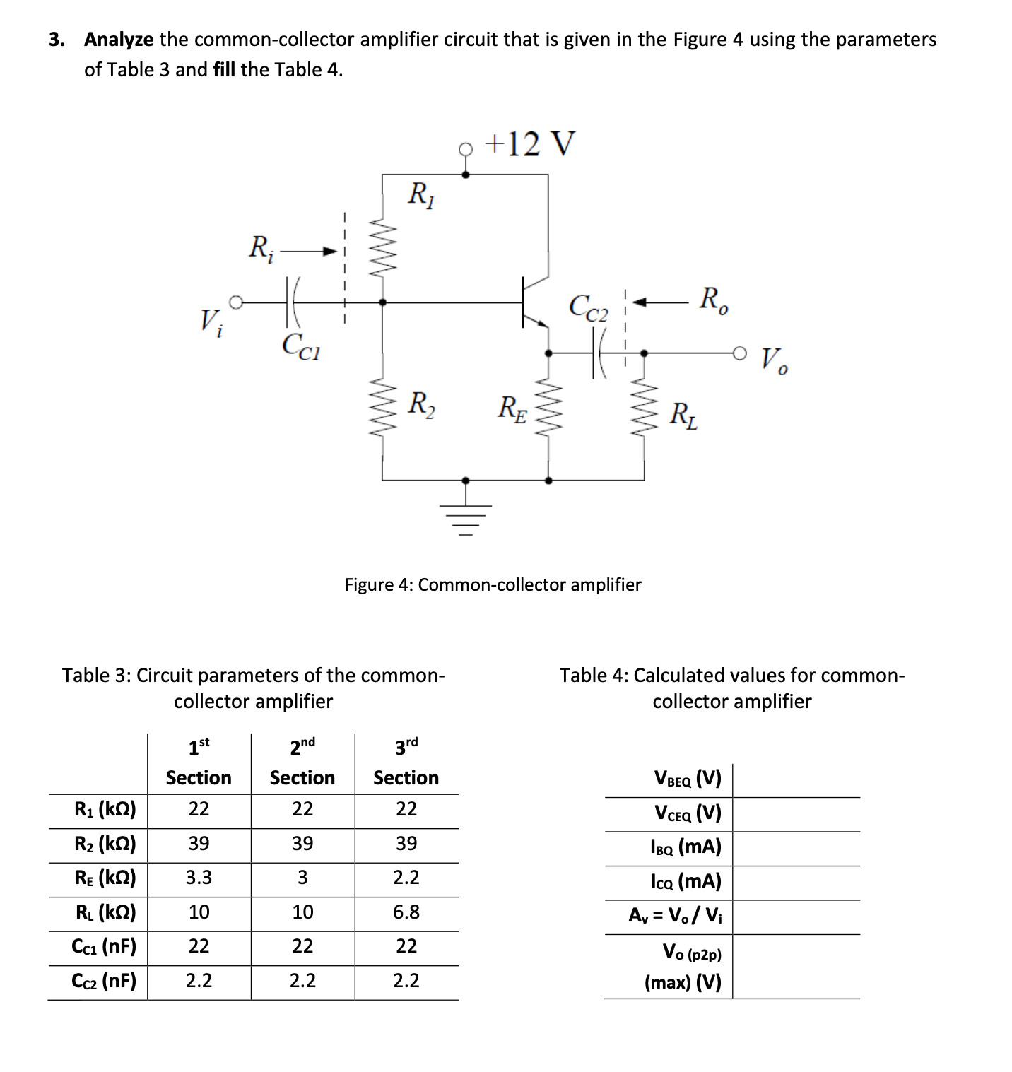 Solved Analyze the common-collector amplifier circuit that | Chegg.com