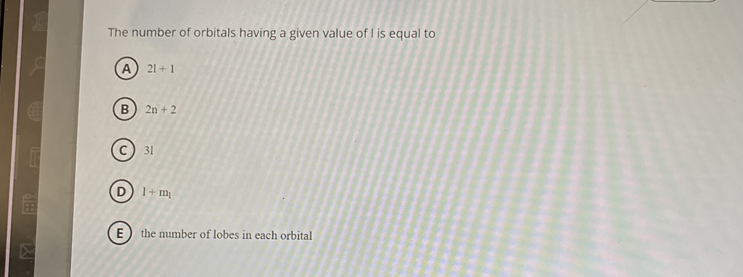 Solved The number of orbitals having a given value of I is | Chegg.com