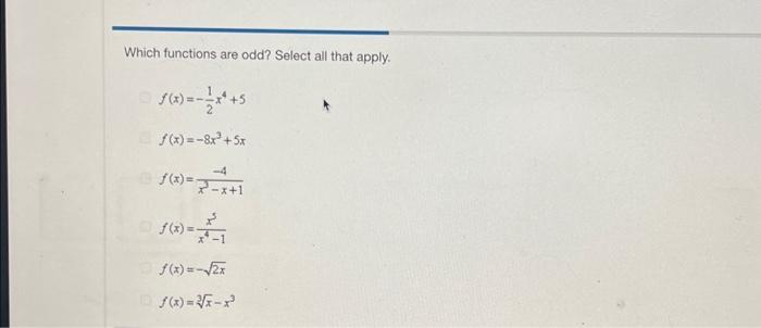 Solved Which functions are odd? Select all that apply. | Chegg.com