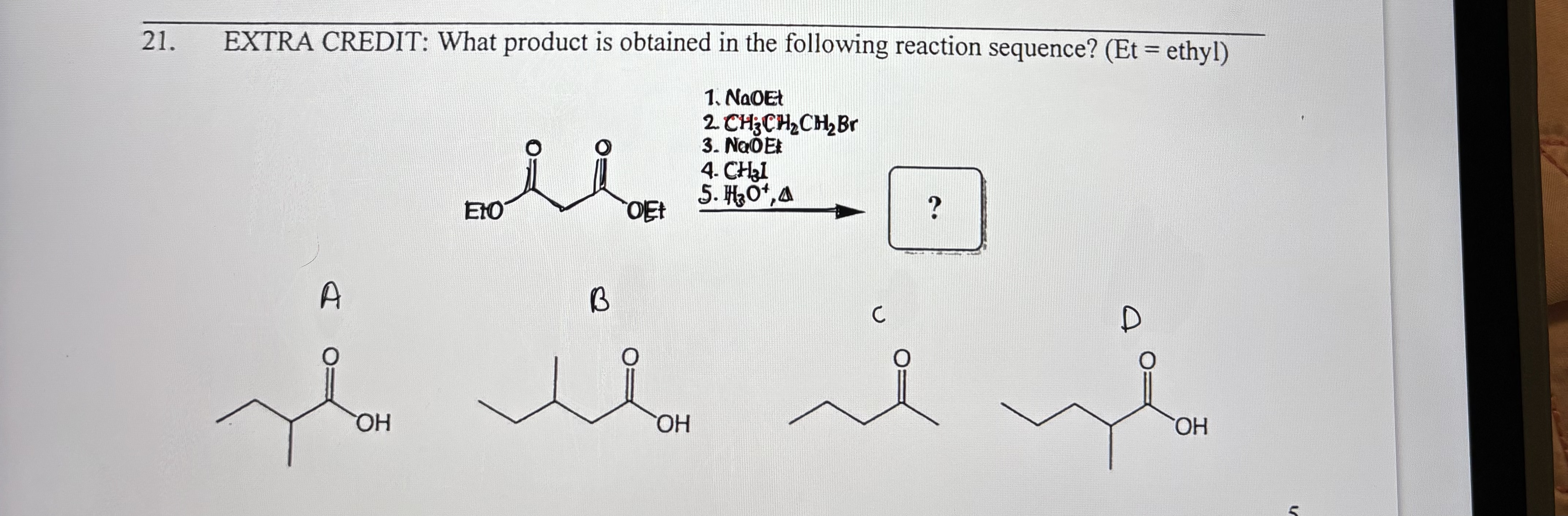 Solved 21. ﻿EXTRA CREDIT: What product is obtained in the | Chegg.com