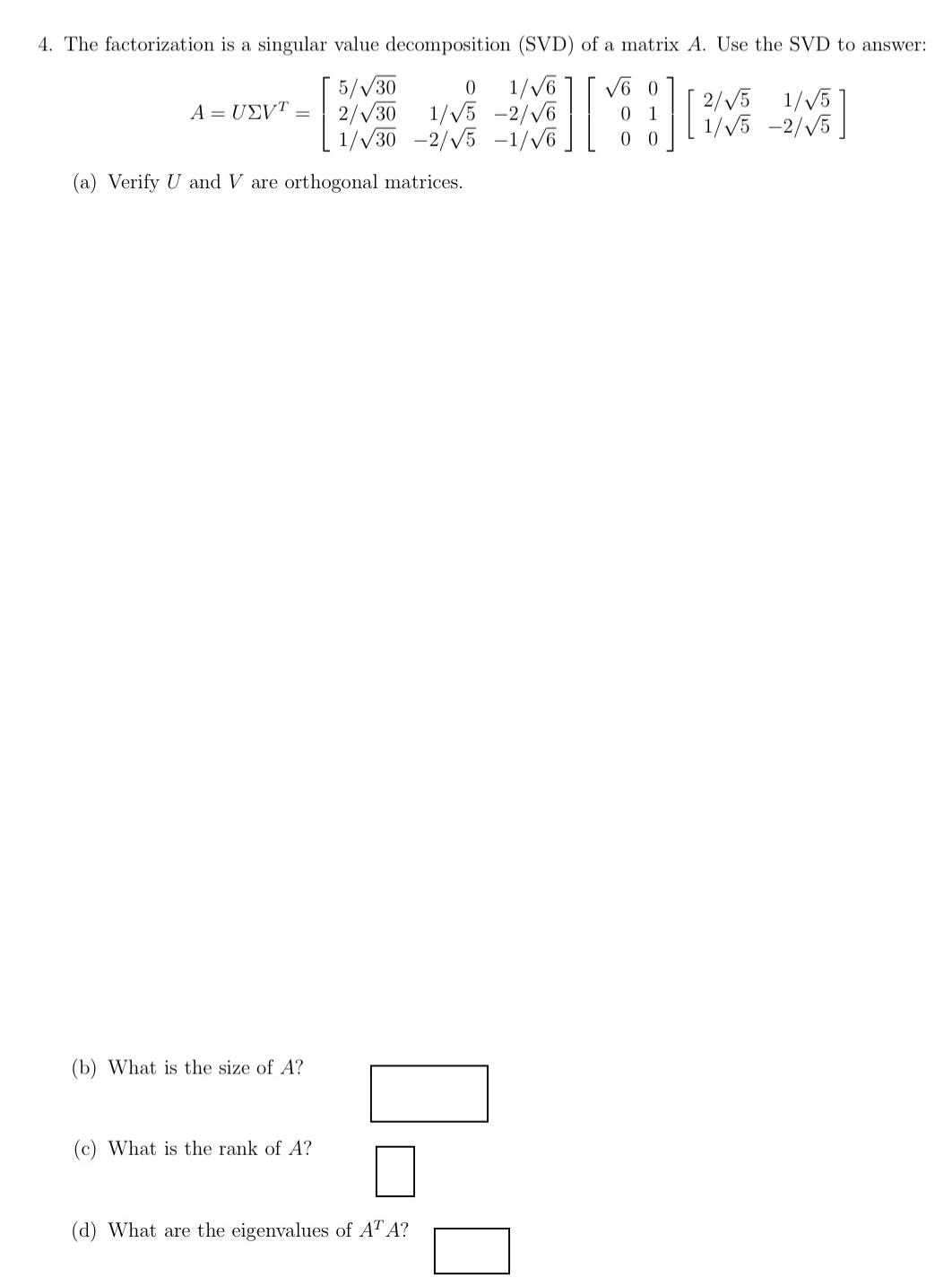 Solved The factorization is a singular value decomposition | Chegg.com