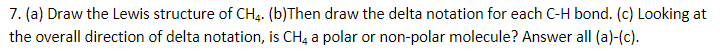 (a) ﻿Draw the Lewis structure of CH4. (b)Then draw | Chegg.com