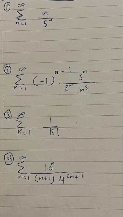 Solved (1) ∑n=1∞5nn (2) ∑n=1∞(−1)n−1⋅2n⋅n33n (3) ∑k=1∞k!1 | Chegg.com