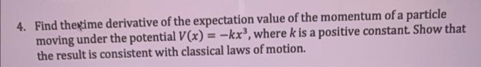 Solved 4. Find thekime derivative of the expectation value | Chegg.com