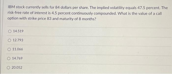 Solved IBM stock currently sells for 84 dollars per share. | Chegg.com