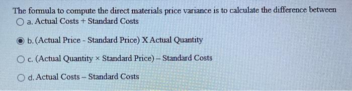 [Solved]: 32. 33. The formula to compute the direct materia