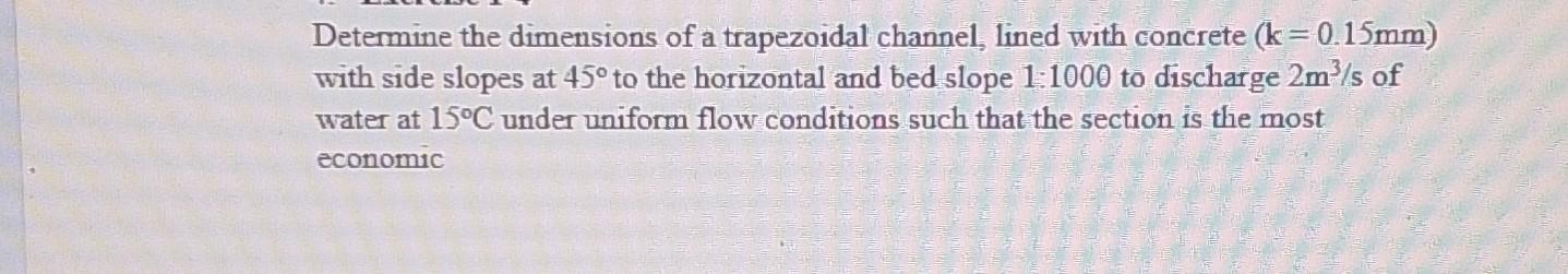 Solved Determine the dimensions of a trapezoidal channel, | Chegg.com