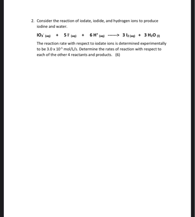 Solved 2. Consider the reaction of iodate, iodide, and | Chegg.com