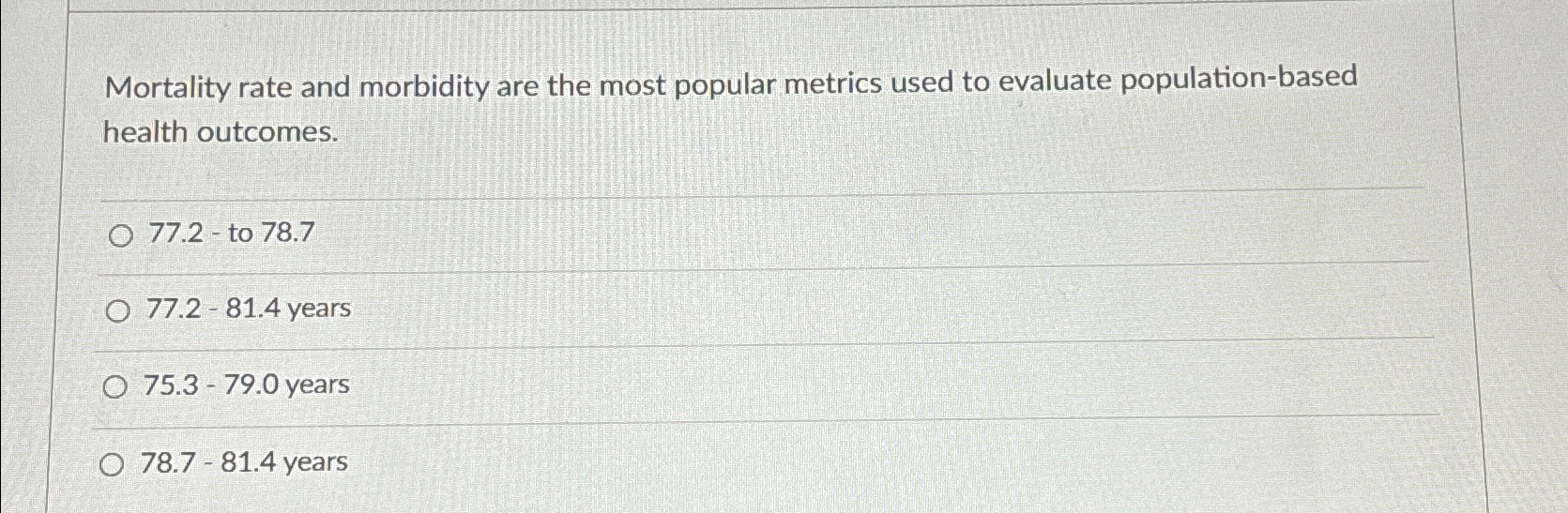 Solved Mortality rate and morbidity are the most popular | Chegg.com