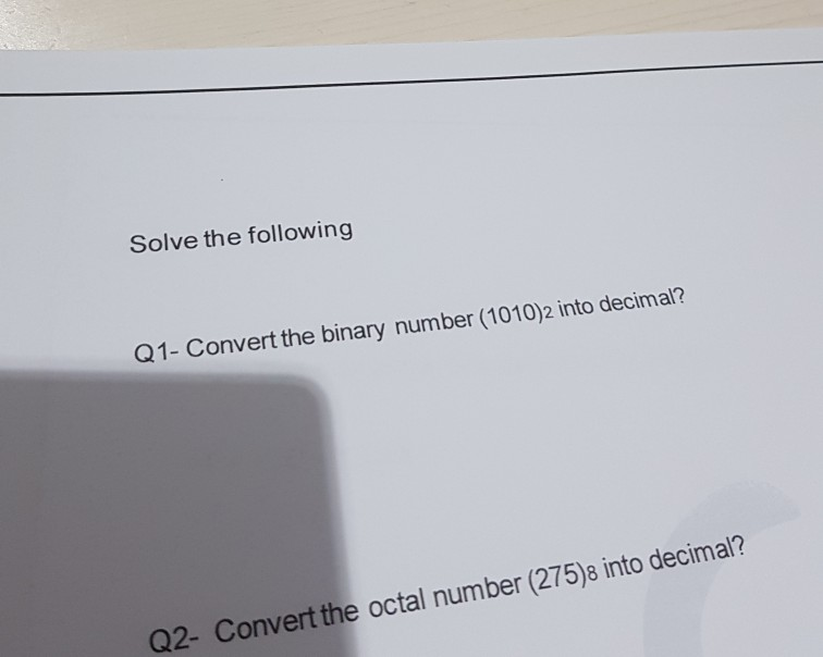 Solved Solve the following Q1- Convert the binary number | Chegg.com