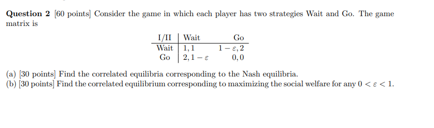 Solved Question 2 [60 ﻿points] ﻿Consider the game in which | Chegg.com