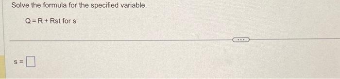 Solved Solve the formula for the specified variable. Q=R+Rst | Chegg.com