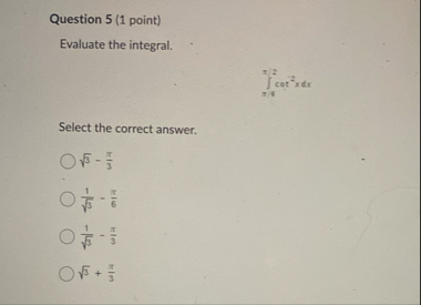 Solved Question 5 (1 ﻿point)Evaluate the | Chegg.com