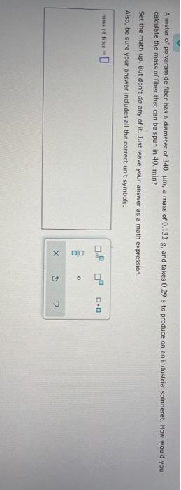 Solved A meter of polyaramide fiber has a diameter of 340. | Chegg.com