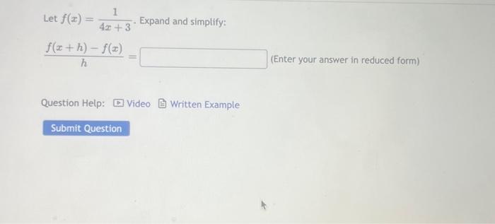 Solved Let f(x)=4x+31. Expand and simplify: hf(x+h)−f(x)= | Chegg.com