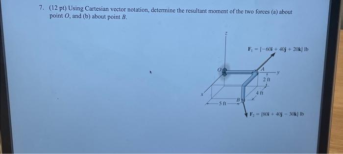 Solved 7 12 Pt Using Cartesian Vector Notation Determine 3075
