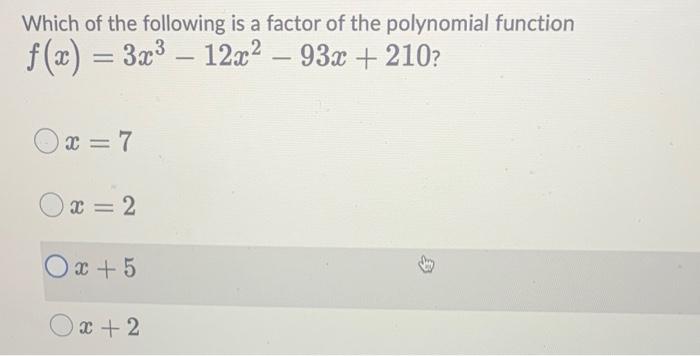 Solved Which of the following is a factor of the polynomial | Chegg.com