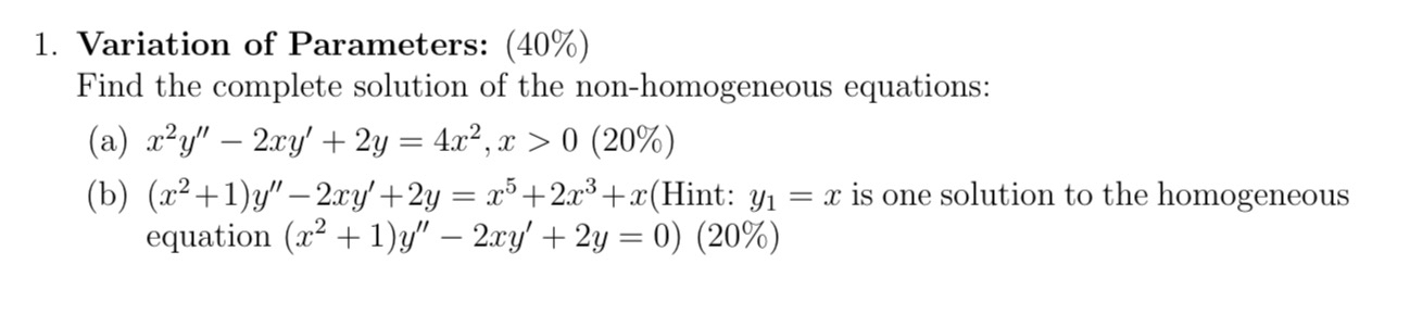 Solved Variation of Parameters: (40%)Find the complete | Chegg.com