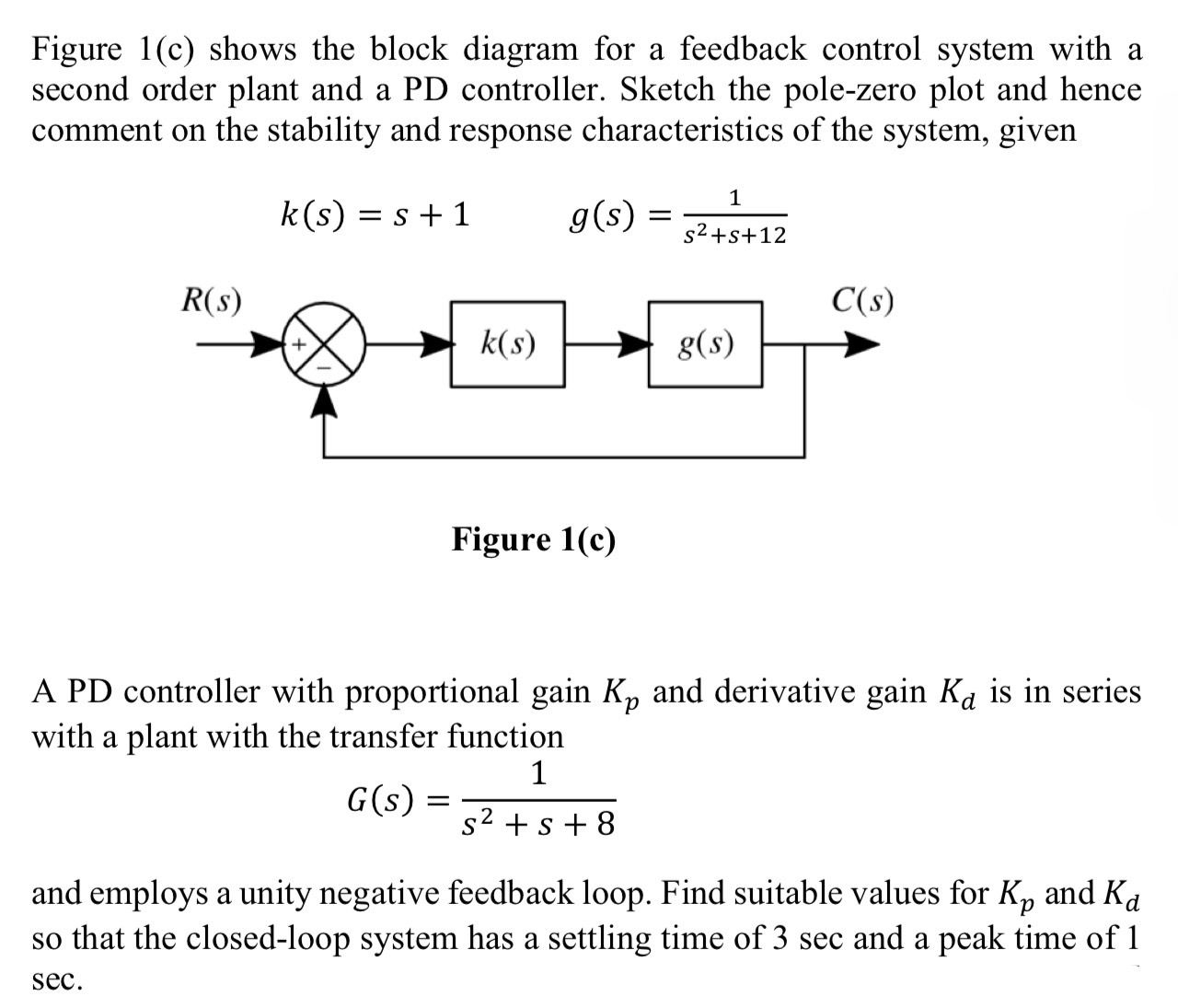Solved Figure 1(c) ﻿shows the block diagram for a feedback | Chegg.com