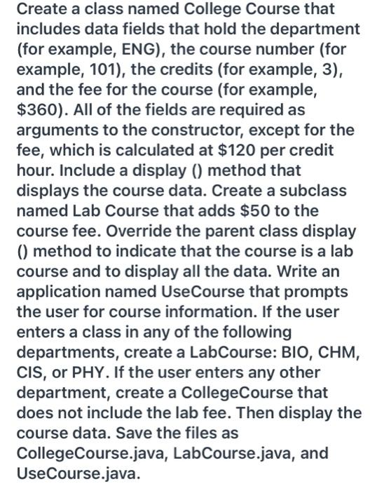Solved Create a class named College Course that includes | Chegg.com