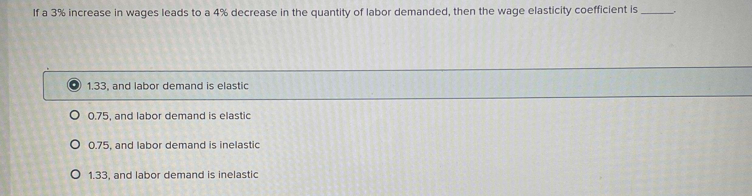 Solved If a 3% ﻿increase in wages leads to a 4% ﻿decrease in | Chegg.com