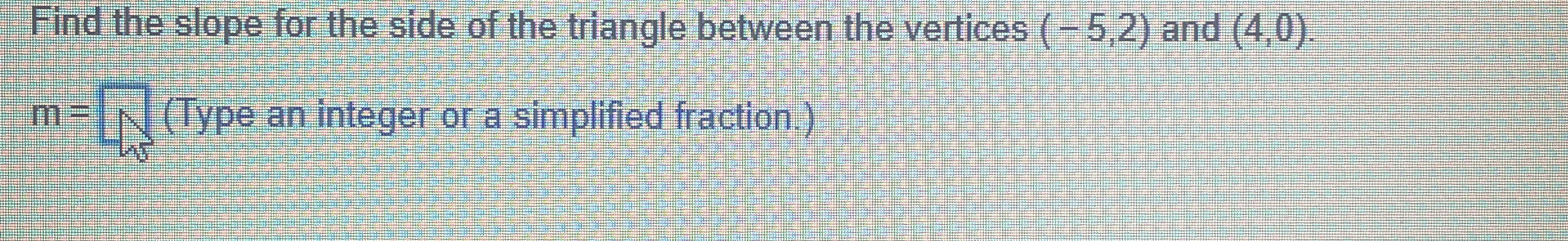 Solved Find the slope for the side of the triangle between | Chegg.com