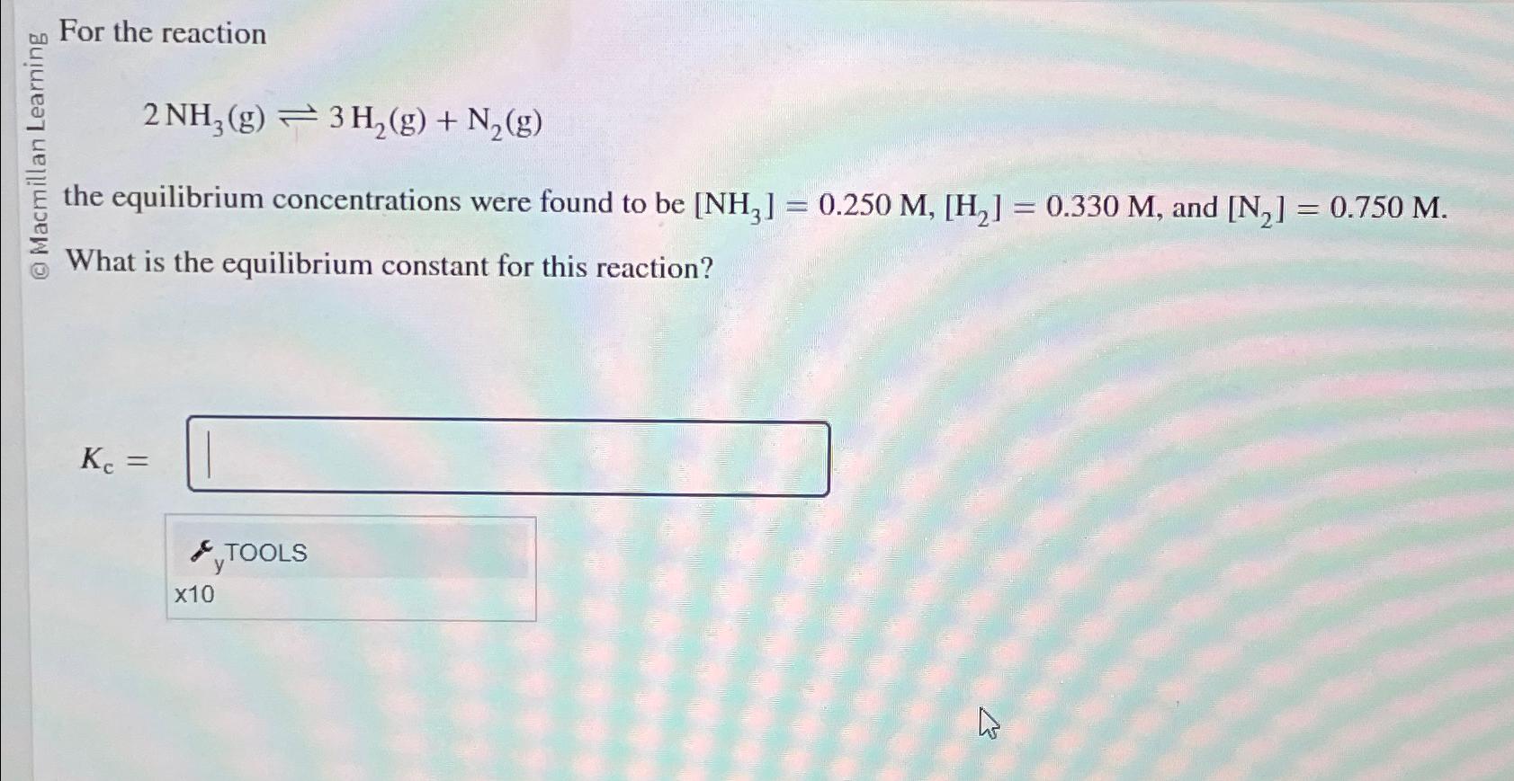 Solved For the reaction2NH3(g)⇌3H2(g)+N2(g)the equilibrium | Chegg.com