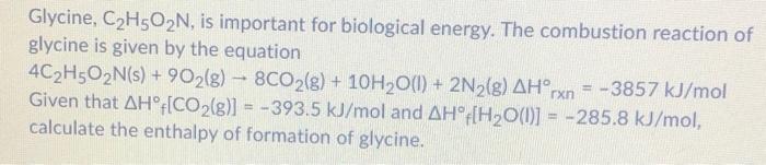 Solved Glycine, C2H5O2N, is important for biological energy. | Chegg.com