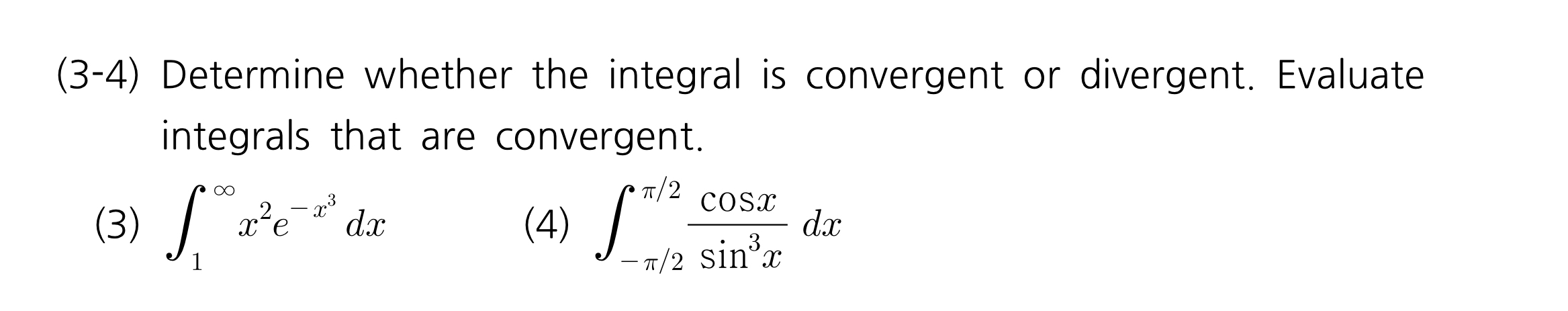 Solved (3-4) ﻿Determine whether the integral is convergent | Chegg.com