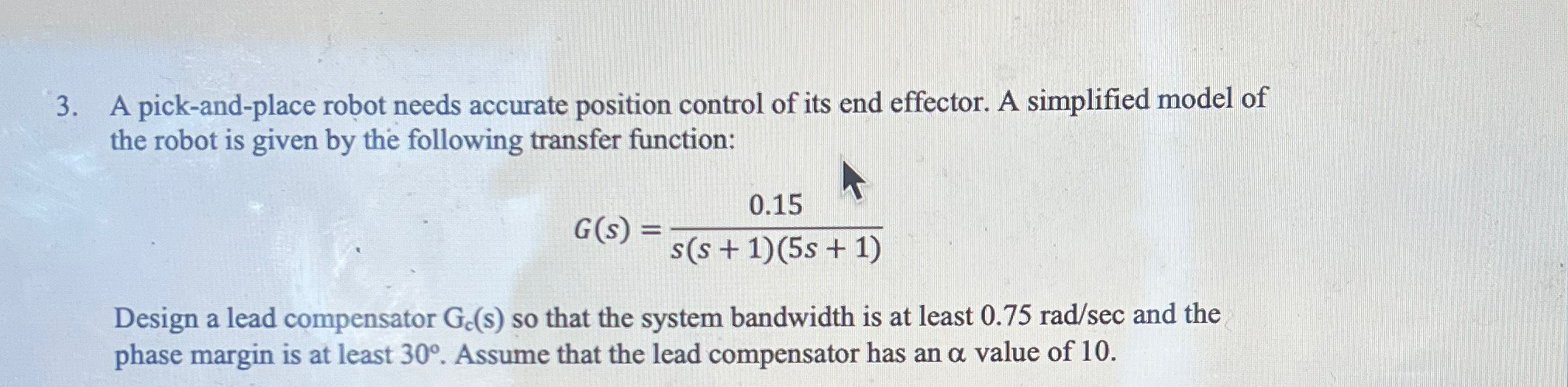 Solved A pick-and-place robot needs accurate position | Chegg.com