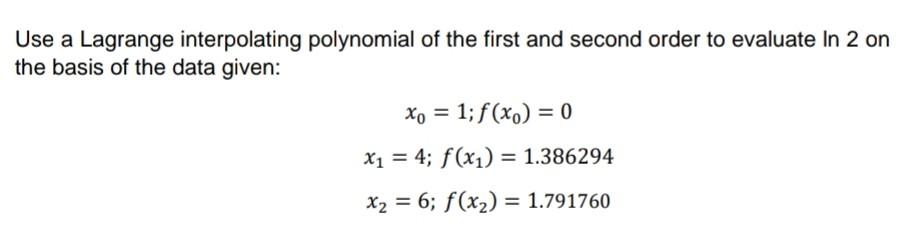 Solved Use a Lagrange interpolating polynomial of the first | Chegg.com
