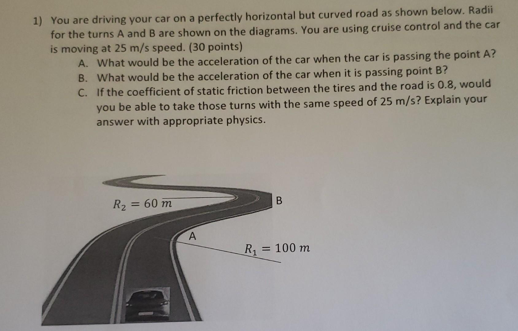 Solved 1) You are driving your car on a perfectly horizontal | Chegg.com