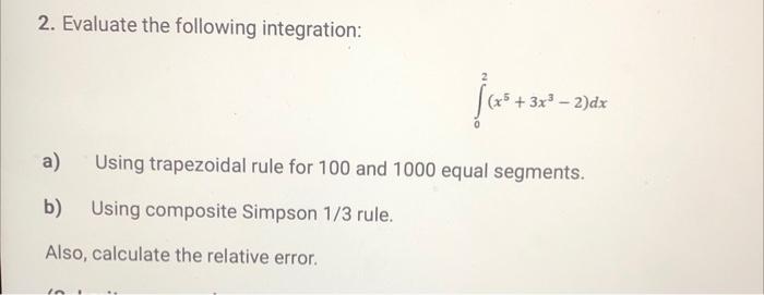 Solved 2. Evaluate the following integration: |«*+3x - 3x - | Chegg.com