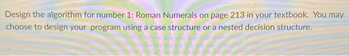 Solved Design The Algorithm For Number 1 Roman Numerals On 2510