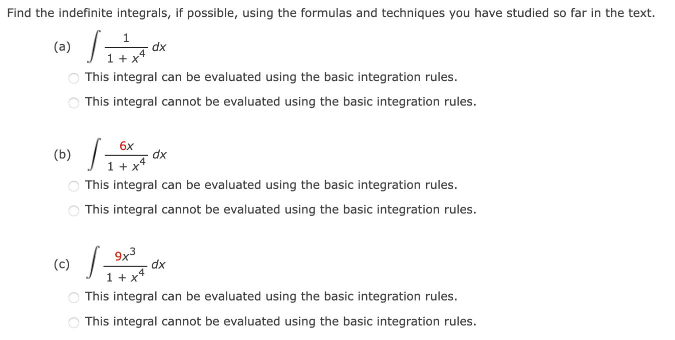 Solved (b) ∫﻿﻿6x1+x4dxThis integral can be evaluated using | Chegg.com