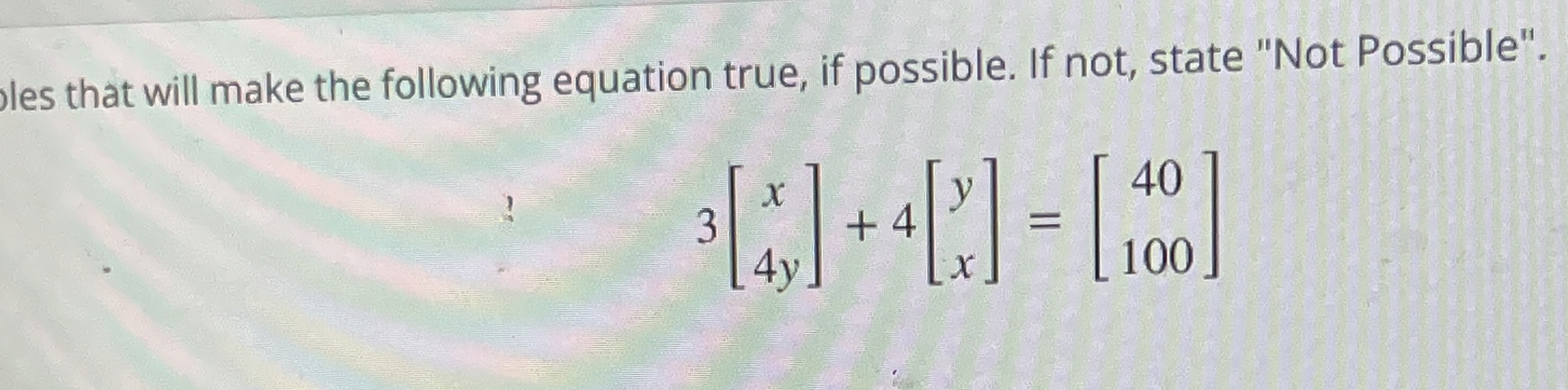 Solved les that will make the following equation true, if | Chegg.com