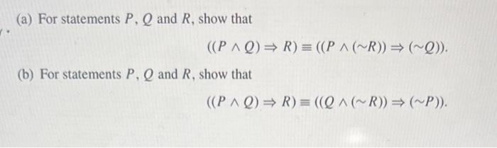 Solved (a) For statements P,Q and R, show that | Chegg.com
