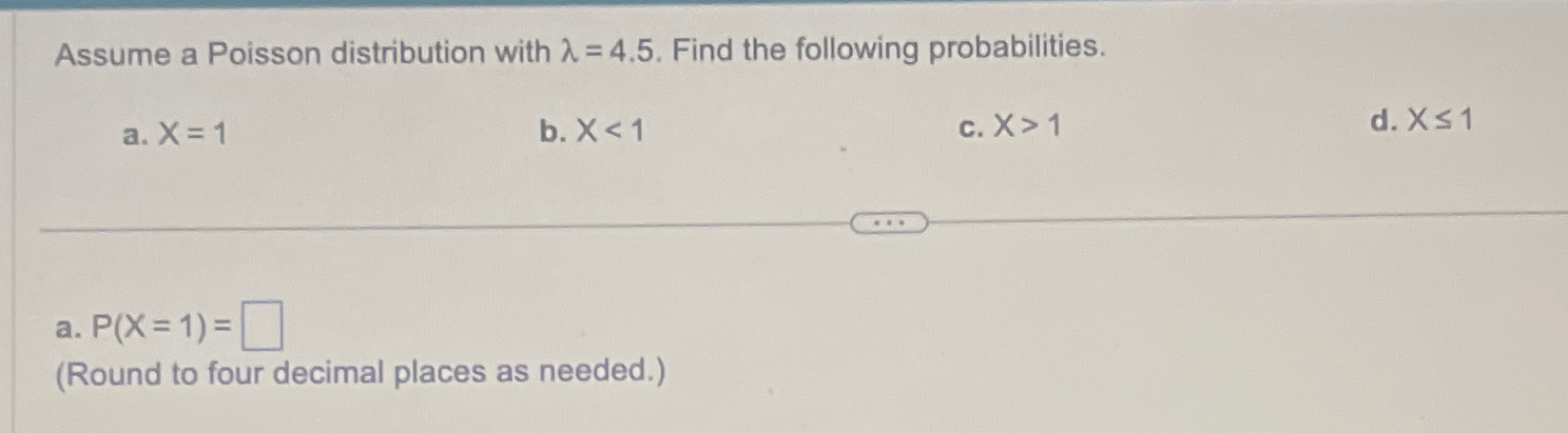 Solved Assume a Poisson distribution with λ=4.5. ﻿Find the | Chegg.com