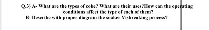 Solved Q.3) A- What are the types of coke? What are their | Chegg.com