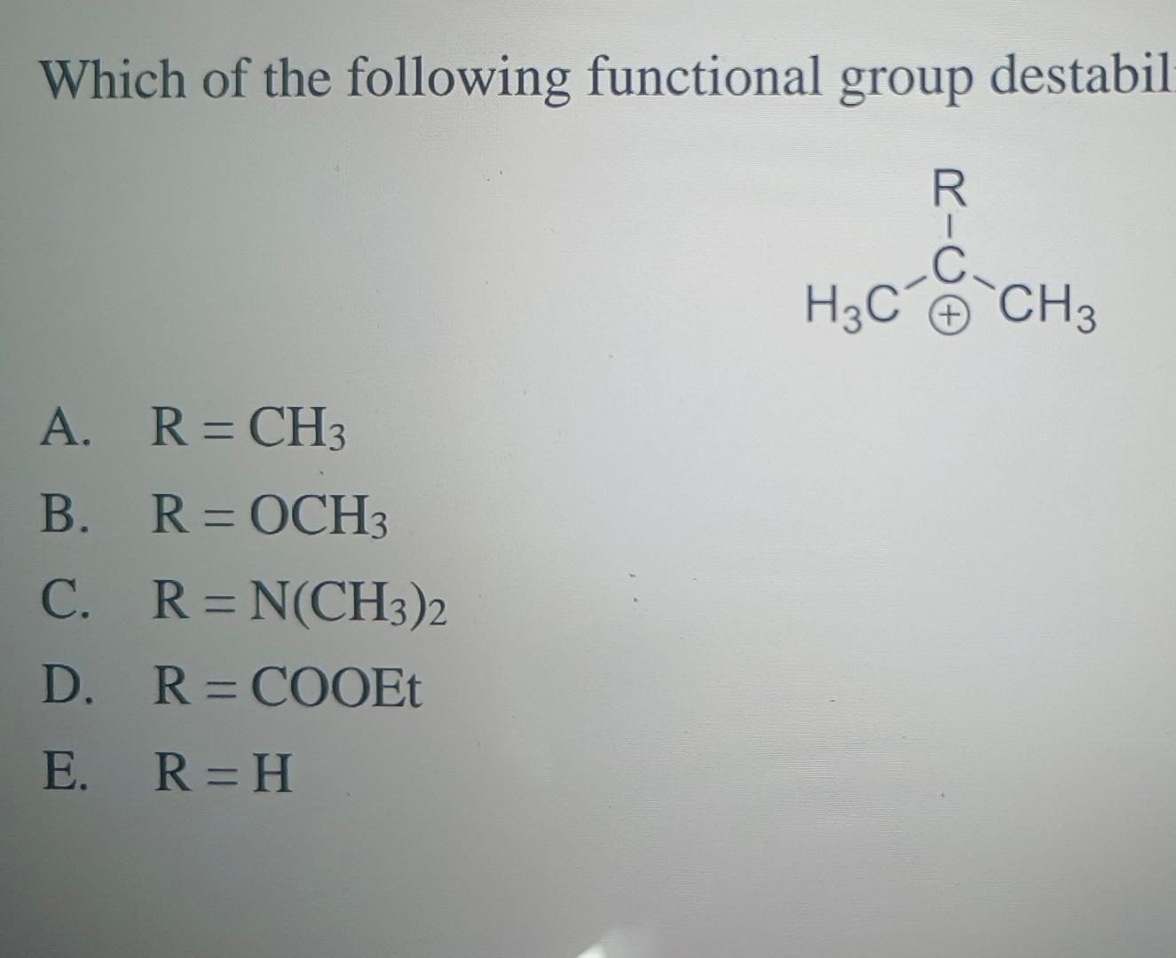 Solved Which of the following functional group destabil A. | Chegg.com