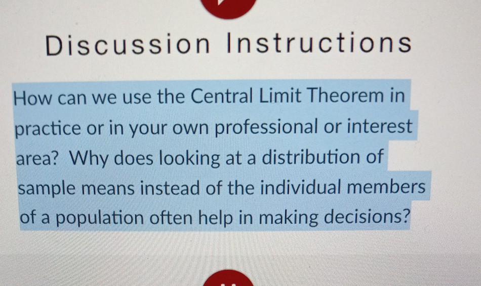 Solved How can we use the Central Limit Theorem in practice | Chegg.com